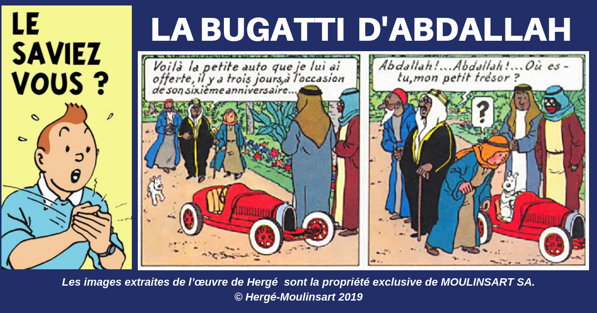 TINTIN AU PAYS DE L'OR NOIR : ABDDALLAH - LA VOITURE DU PETIT TRÉSOR ...